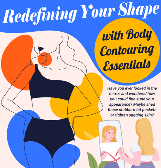 Redefining Your Shape With Body Contouring Essentials